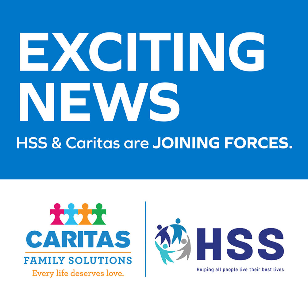 Breaking News: HSS is joining with Caritas Family Solutions! – Human ...